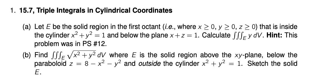 Solved 15.7, Triple Integrals in Cylindrical Coordinates (a) | Chegg.com