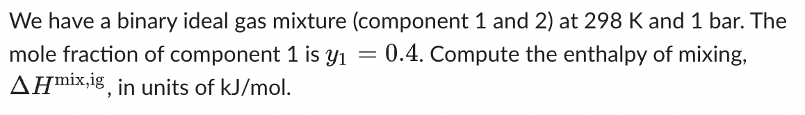 We have a binary ideal gas mixture (component 1 and 2 | Chegg.com