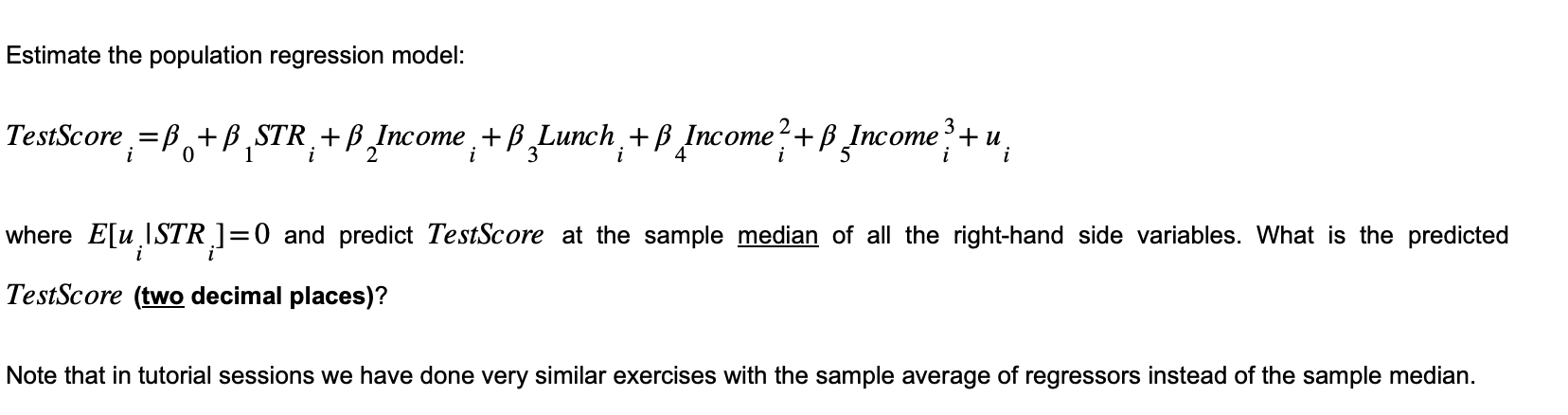 Solved Estimate the population regression model: Test Score | Chegg.com Solved Estimate the population regression model: Test Score | Chegg.com