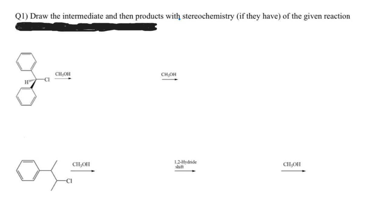 Solved Q1) ﻿Draw the intermediate and then products with | Chegg.com