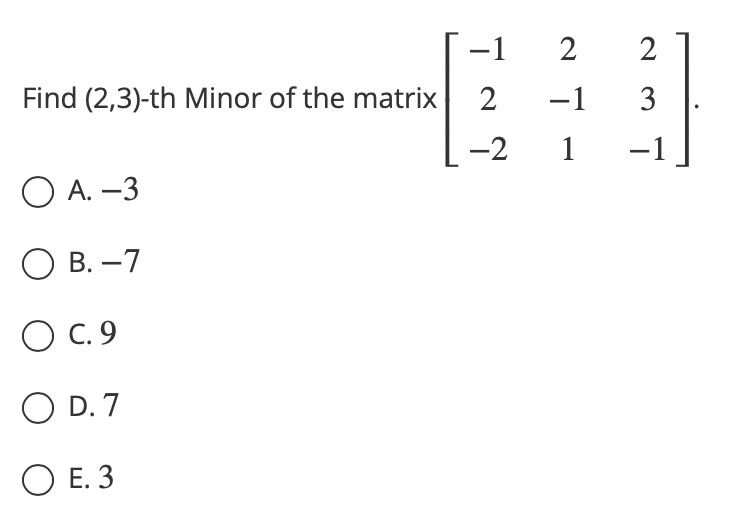 Solved Find (2,3)-th Minor of the matrix | Chegg.com Solved Find (2,3)-th Minor of the matrix | Chegg.com