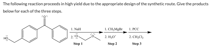 Solved The following reaction proceeds in high yield due to | Chegg.com