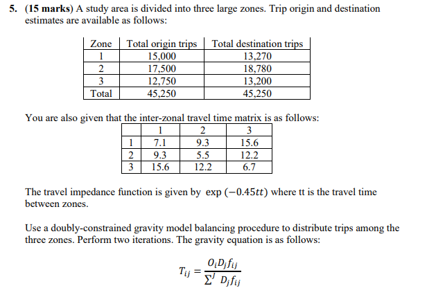 Solved (15 marks) A study area is divided into three large | Chegg.com