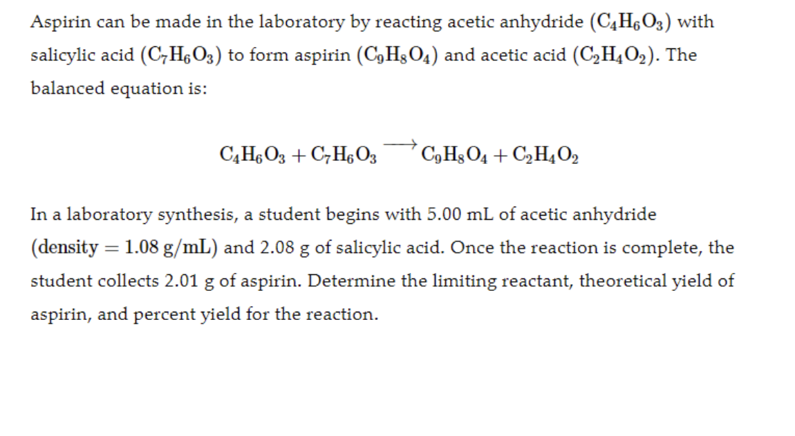 Solved Aspirin can be made in the laboratory by reacting | Chegg.com