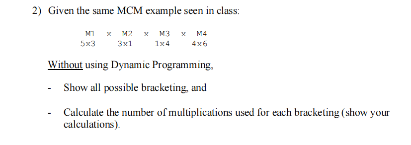Solved 2) Given the same MCM example seen in class: M1 5x3 x | Chegg.com
