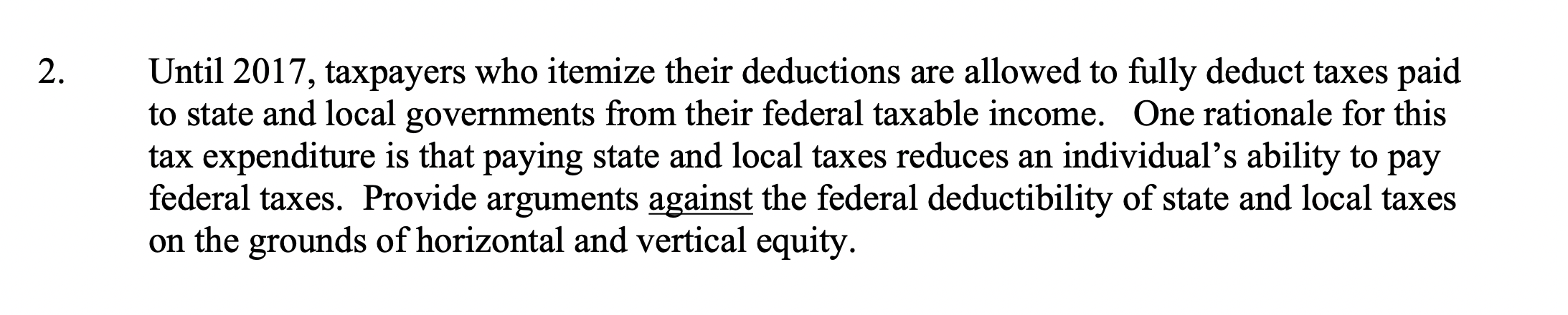 Solved Until 2017, ﻿taxpayers who itemize their deductions | Chegg.com