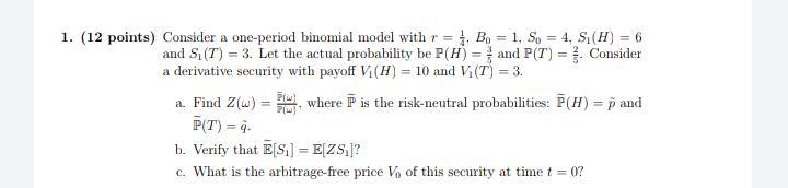1. (12 points) Consider a one-period binomial model | Chegg.com