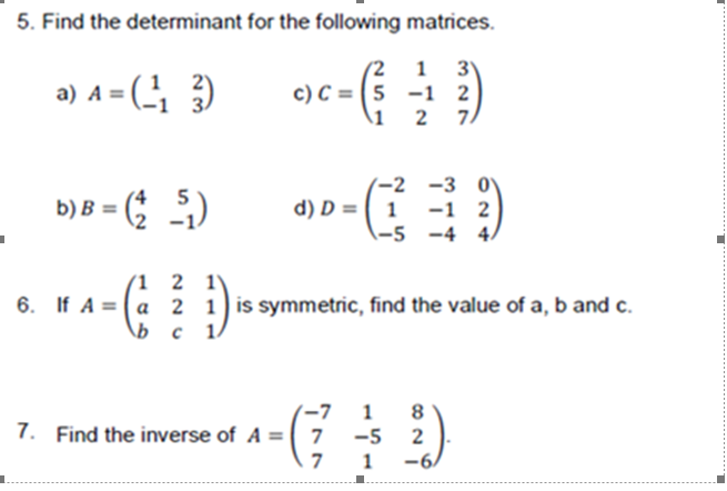 Solved 5. Find the determinant for the following matrices. | Chegg.com