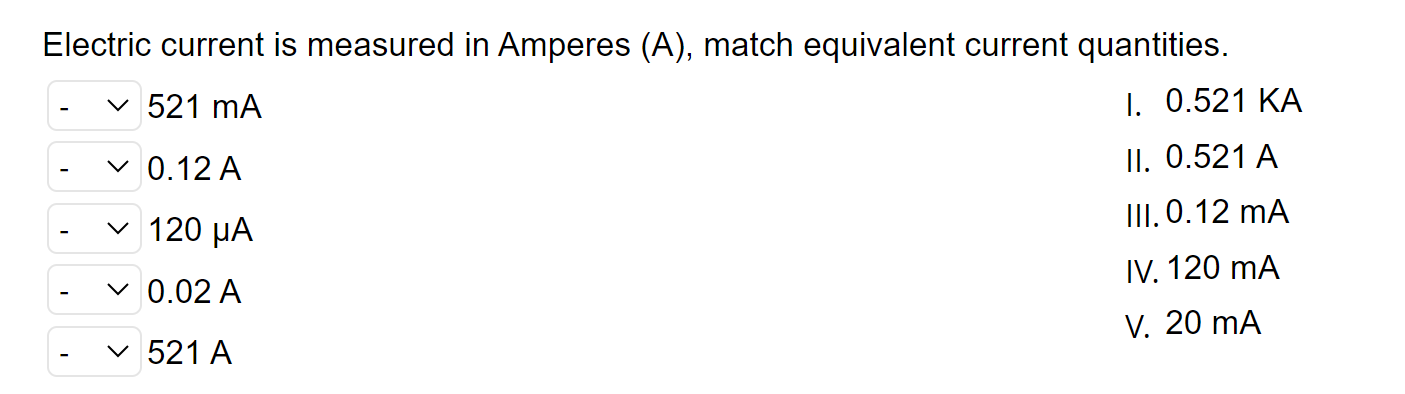 Solved Electric current is measured in Amperes (A), match | Chegg.com