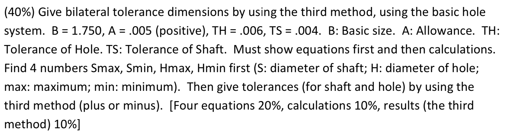 Solved (40%) Give bilateral tolerance dimensions by using | Chegg.com