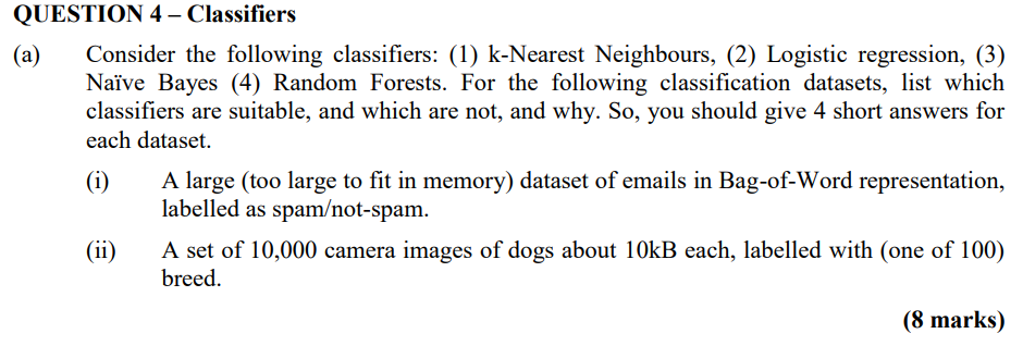 Solved a) Consider the following classifiers: (1) k-Nearest | Chegg.com