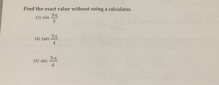 Solved Find the exact value without using a calculator. 13) | Chegg.com