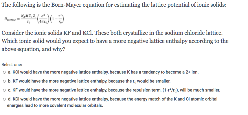 Solved The following is the Born-Mayer equation for | Chegg.com