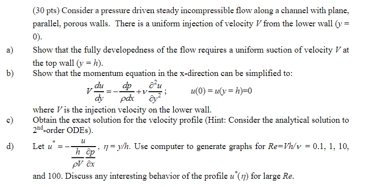 Solved a) b) (30 pts) Consider a pressure driven steady | Chegg.com