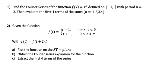 Solved Given the functionf(t)={t-1,-π≤t