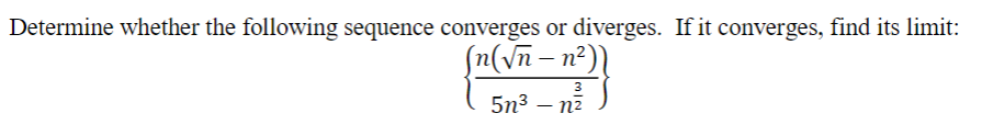 Solved Determine whether the following sequence converges or | Chegg.com