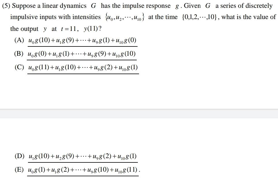 Solved (5) Suppose a linear dynamics G has the impulse | Chegg.com