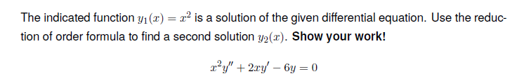Solved The indicated function y1(x)=x2 ﻿is a solution of the | Chegg.com