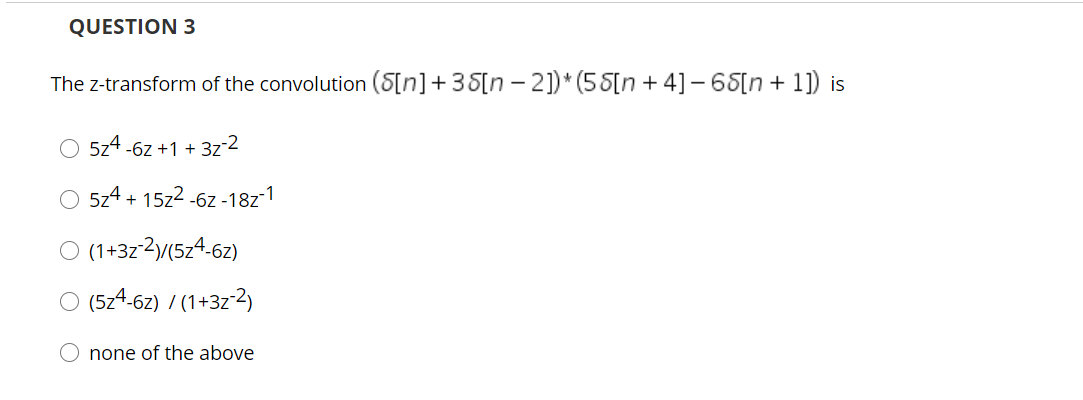 Solved QUESTION 3 The Z-transform of the convolution | Chegg.com