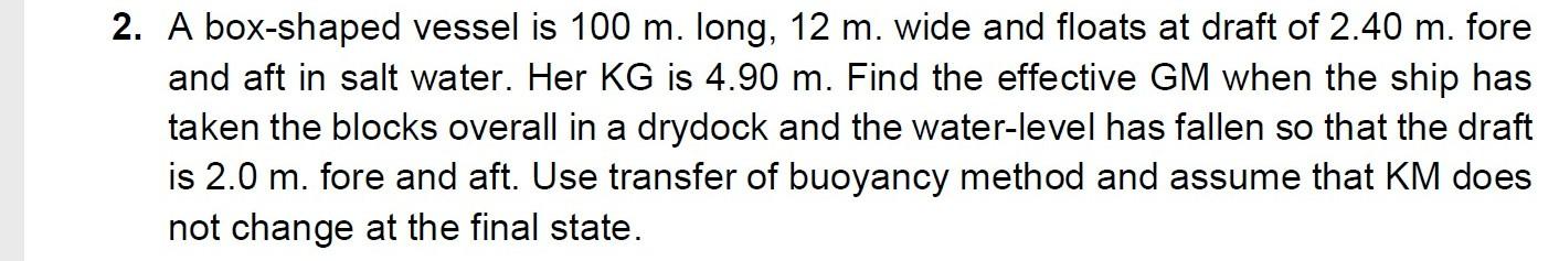 Solved 2. A box-shaped vessel is 100 m. long, 12 m. wide and | Chegg.com