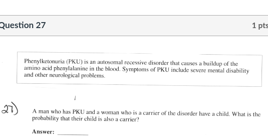 Solved A man who has PKU and a woman who is a carrier of the | Chegg.com