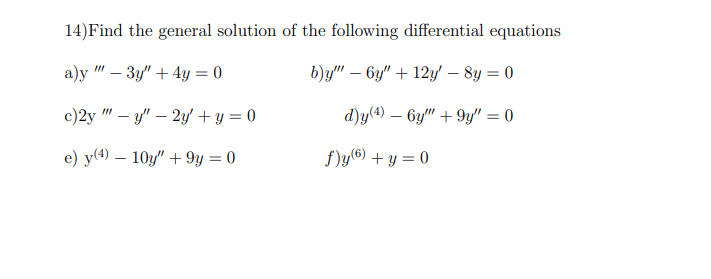 Solved 14)Find the general solution of the following | Chegg.com
