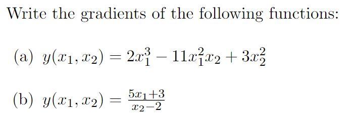 Solved Write the gradients of the following functions: (a) | Chegg.com