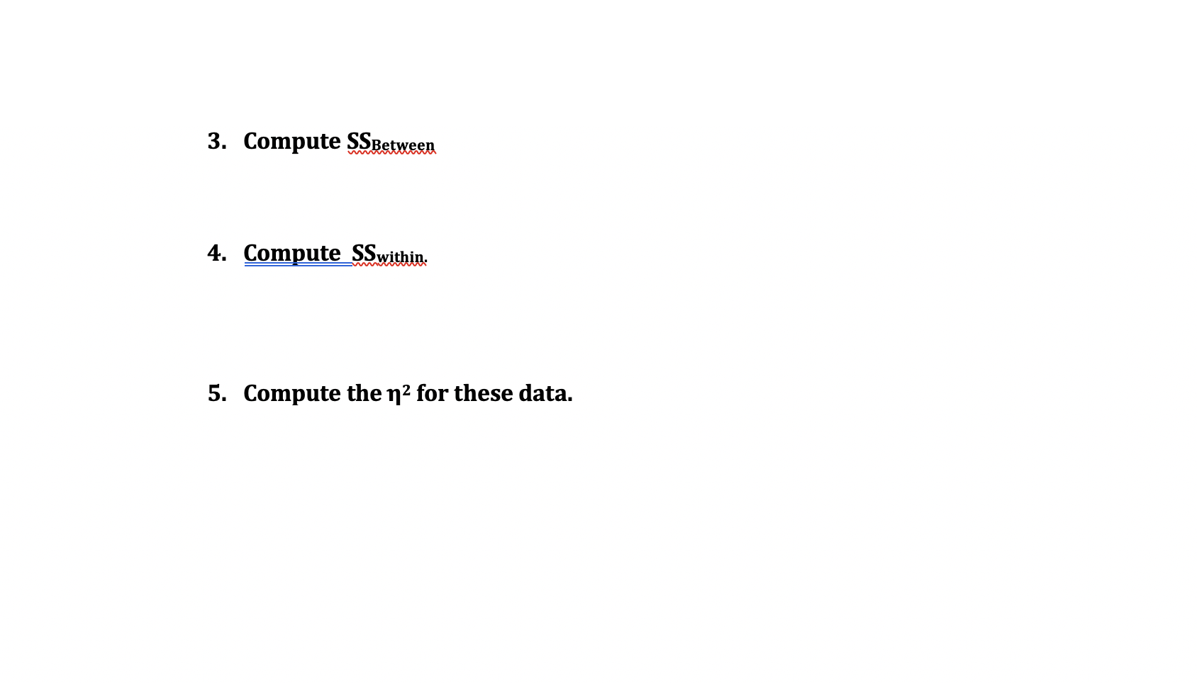 Solved 2. Post hoc tests (AKA: posttests) are done after an | Chegg.com