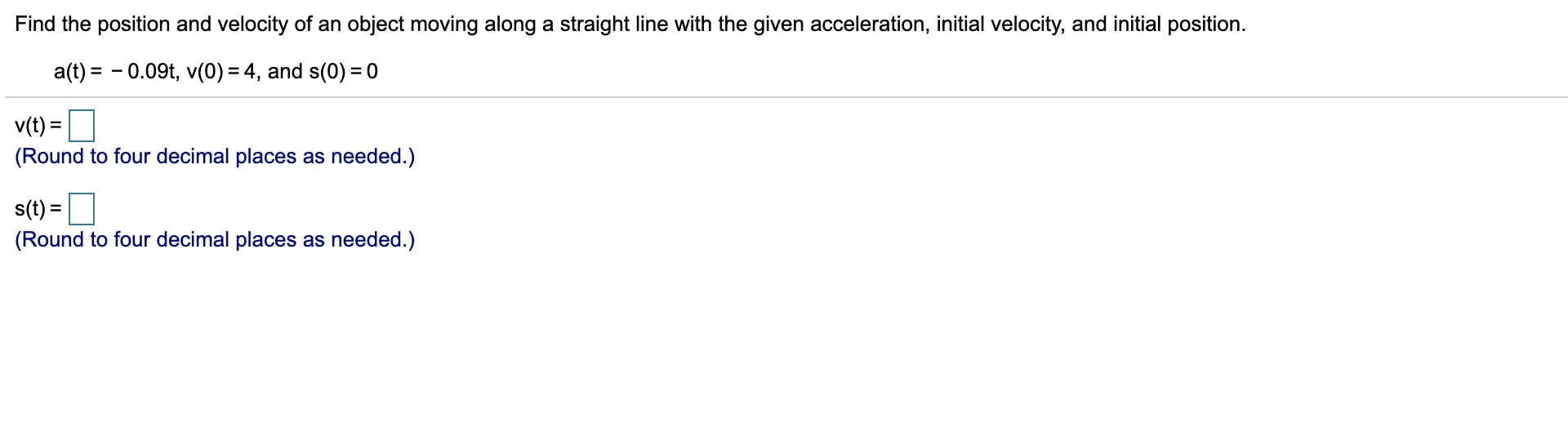 Solved Find the position and velocity of an object moving | Chegg.com