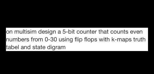 Solved on multisim design a 5-bit counter that counts even | Chegg.com