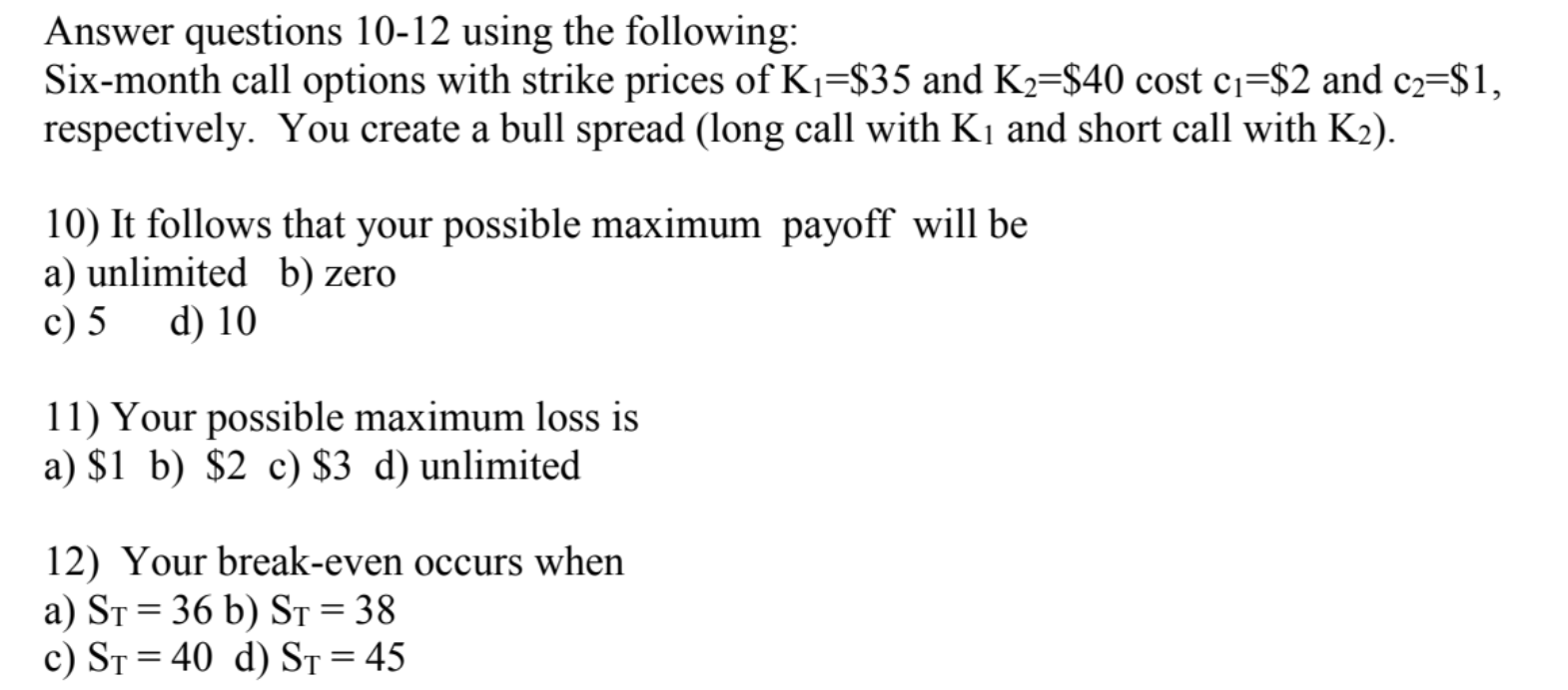 Solved Answer questions 10−12 using the following: Six-month | Chegg.com
