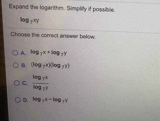 Solved Expand the logarithm. Simplify if possible. log 7XY | Chegg.com