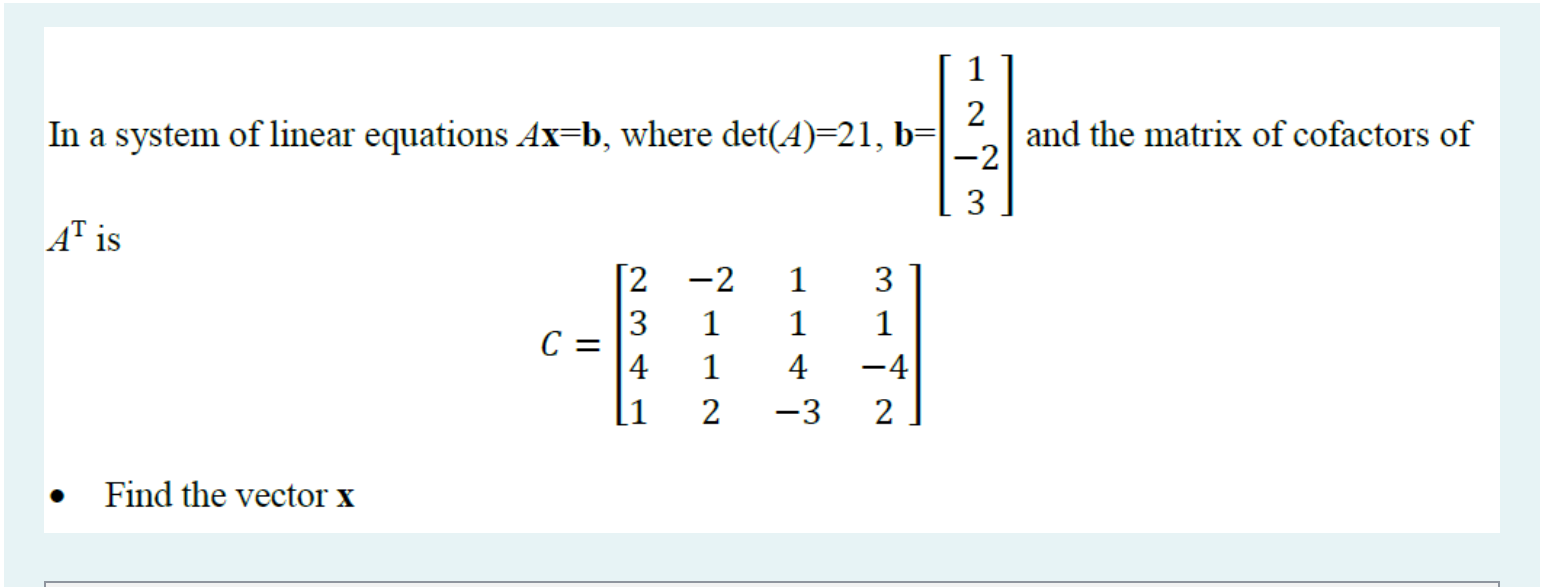 Solved and the matrix of cofactors of 1 2 In a system of | Chegg.com