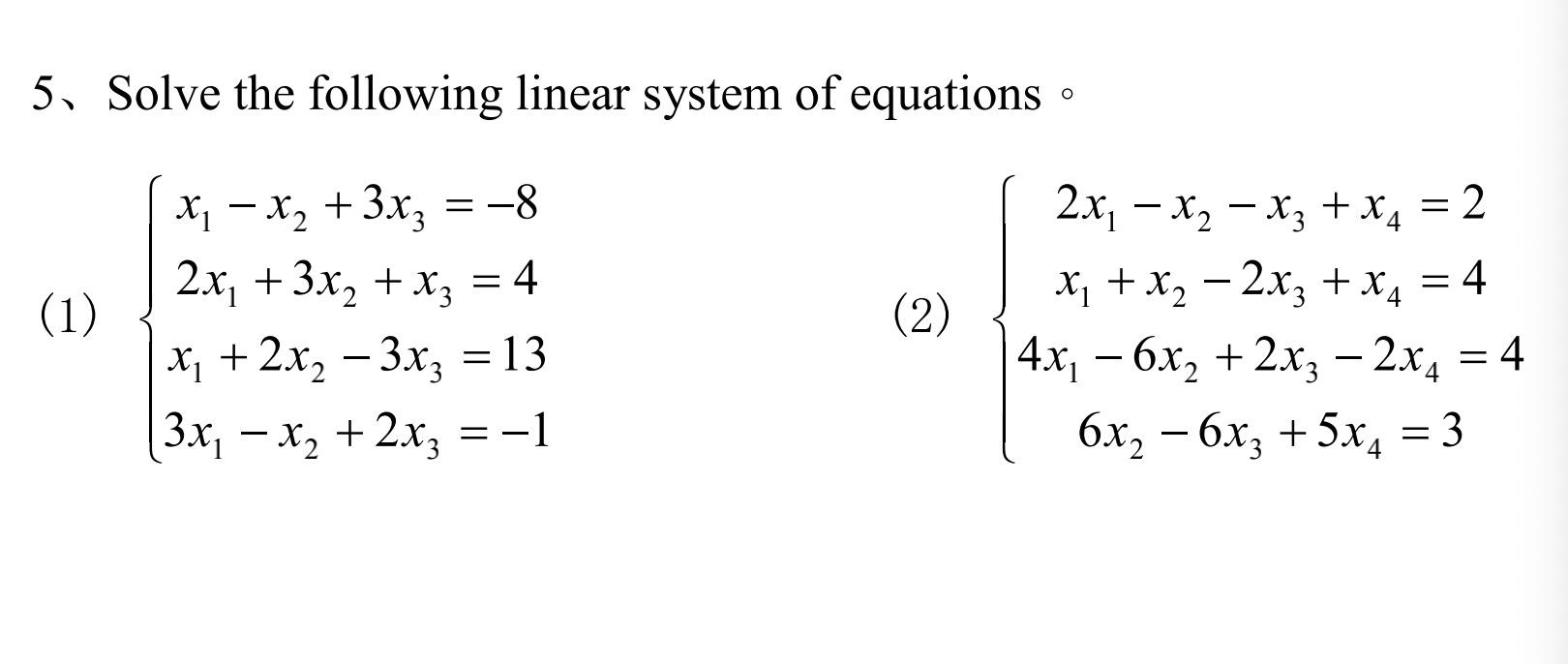 Solved 5. Solve the following linear system of equations O = | Chegg.com