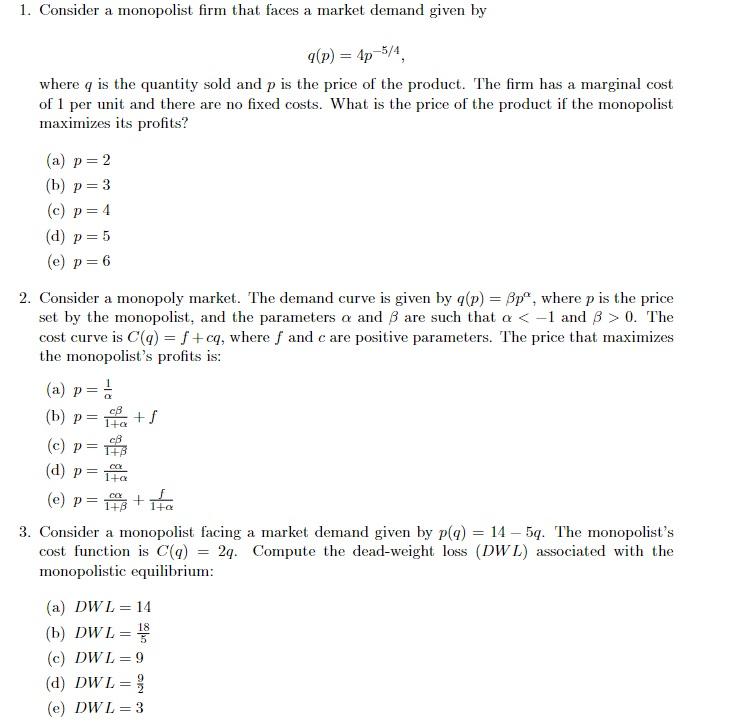 Solved 1. Consider a monopolist firm that faces a market | Chegg.com