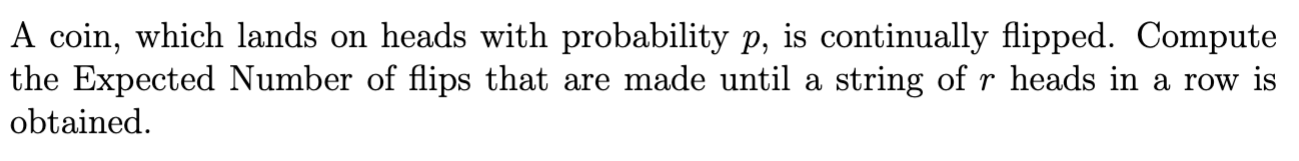 Solved A coin, which lands on heads with probability p, is | Chegg.com