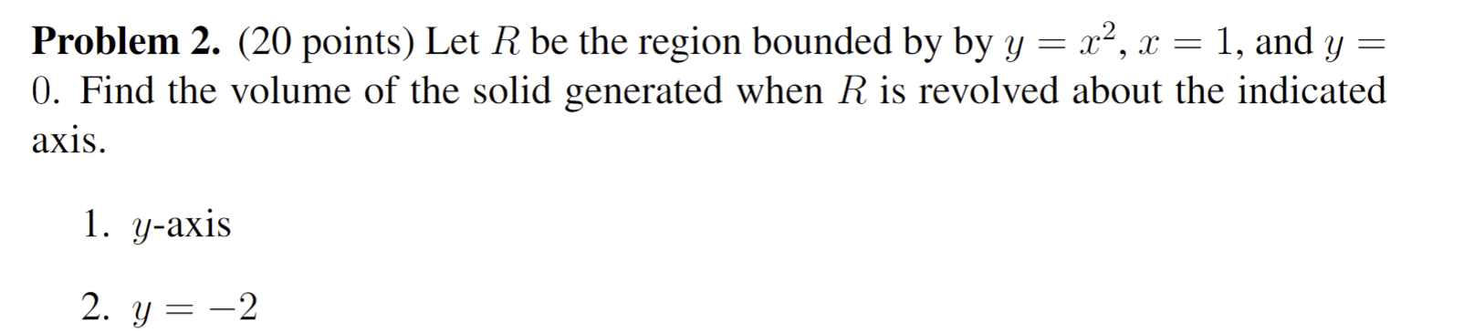 Solved Problem 2. (20 points) Let R be the region bounded by | Chegg.com