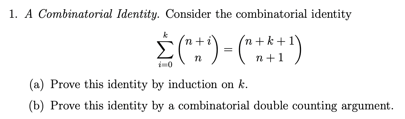 Solved A Combinatorial Identity. Consider the combinatorial | Chegg.com Solved A Combinatorial Identity. Consider the combinatorial | Chegg.com