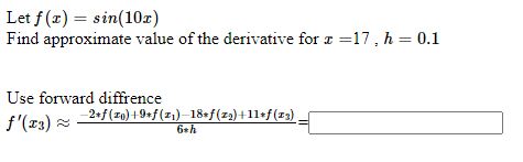Solved Let f(x)=sin(10x) Find approximate value of the | Chegg.com