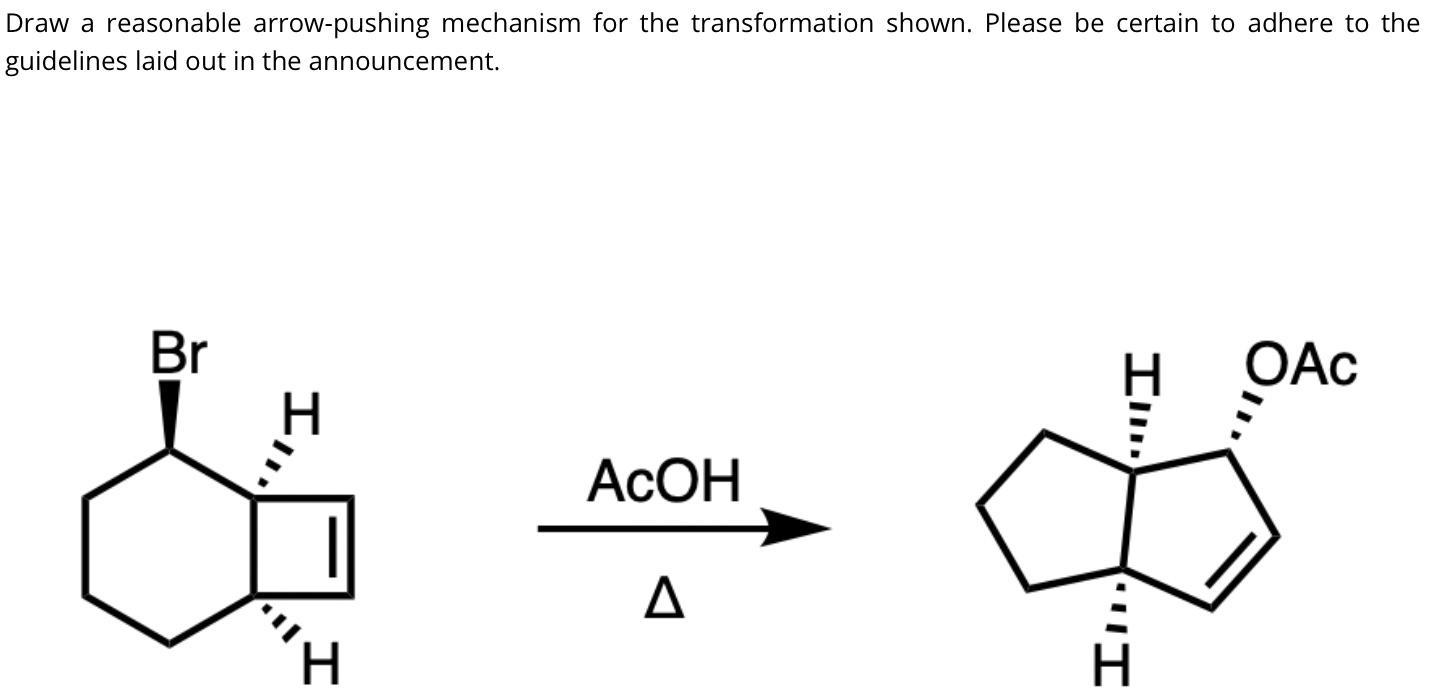 Solved Draw a reasonable arrow-pushing mechanism for the | Chegg.com