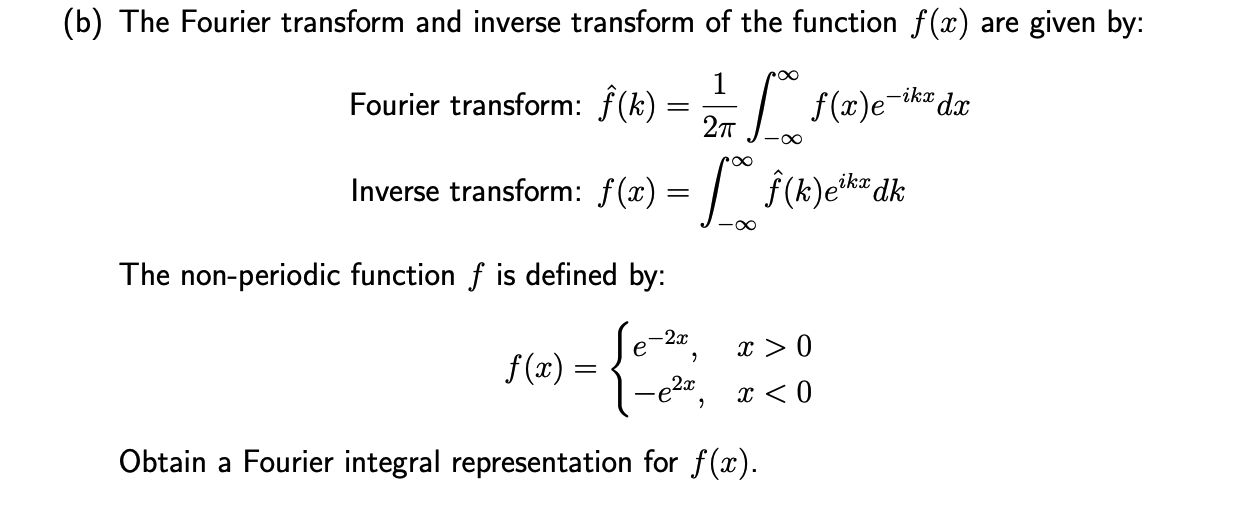 Solved (b) The Fourier transform and inverse transform of | Chegg.com