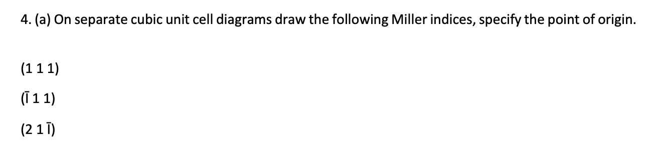 Solved 4. (a) On separate cubic unit cell diagrams draw the | Chegg.com