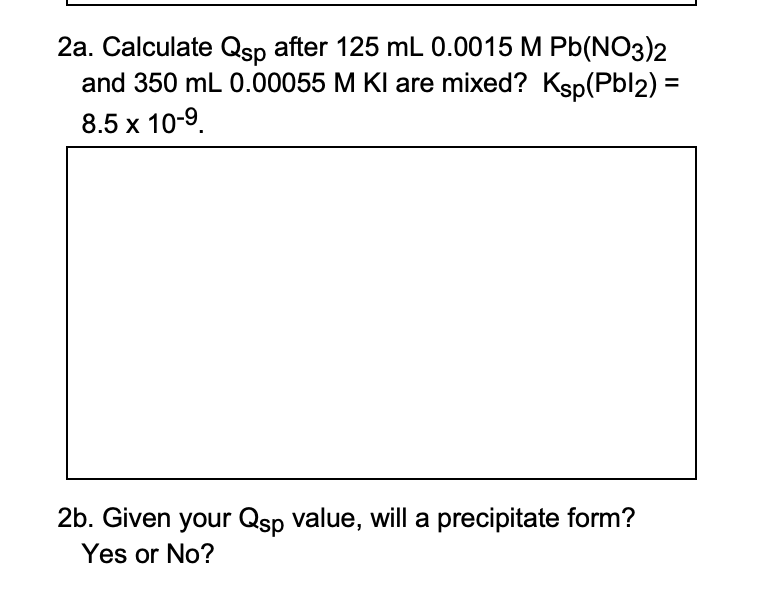 Solved 2a. Calculate Qsp after 125 mL 0.0015 M Pb(NO3)2 and | Chegg.com