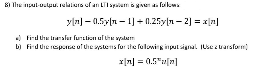 Solved The input-output relations of an LTI system is given | Chegg.com