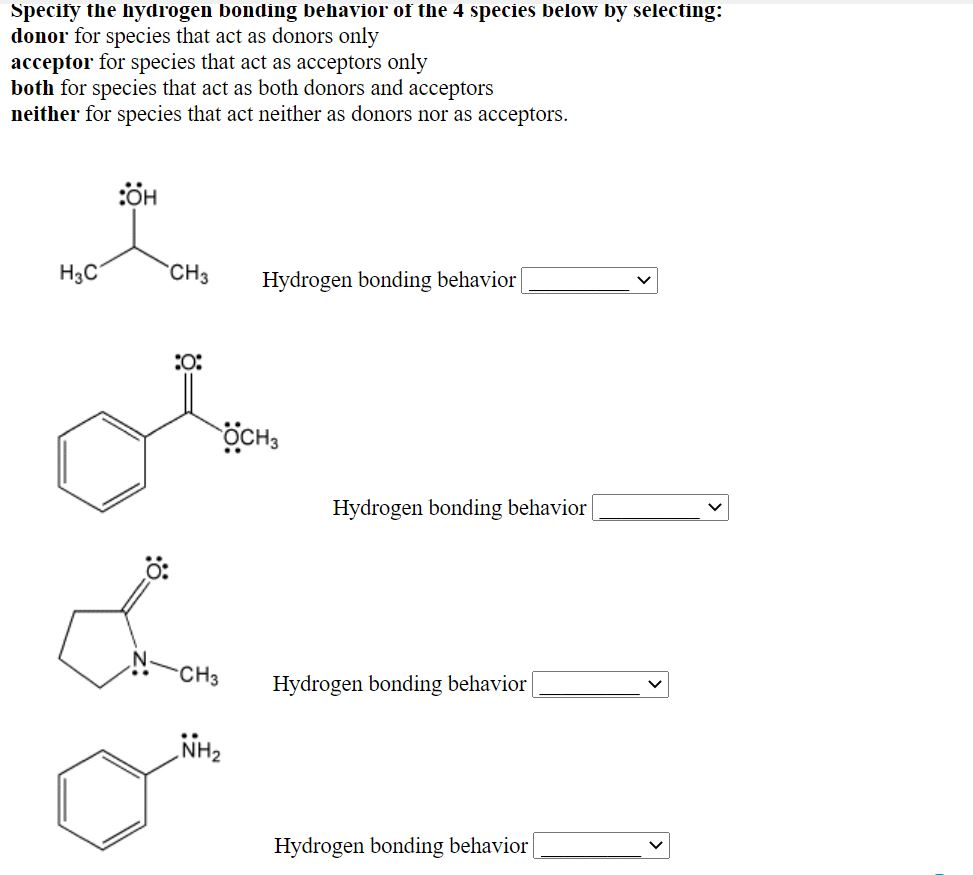 Solved Specify the hydrogen bonding behavior of the 4 | Chegg.com