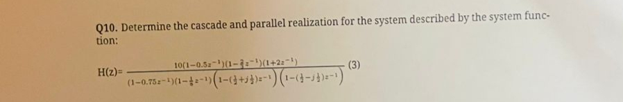 Solved Q10. ﻿Determine the cascade and parallel realization | Chegg.com