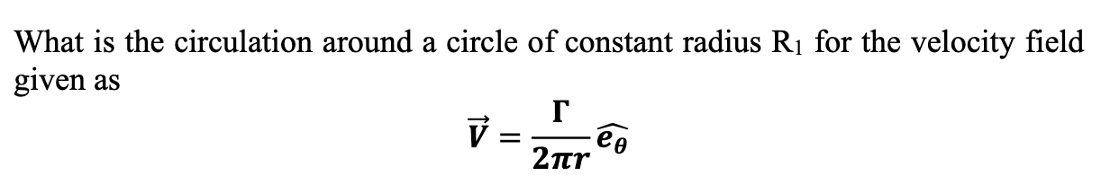Solved What is the circulation around a circle of constant | Chegg.com