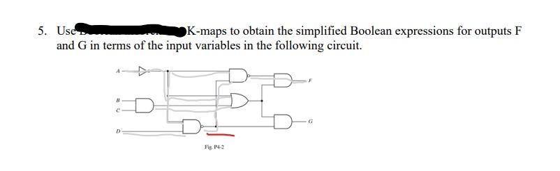 Solved 5. Use K-maps to obtain the simplified Boolean | Chegg.com