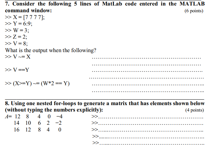 Solved 7. Consider the following 5 lines of MatLab code | Chegg.com