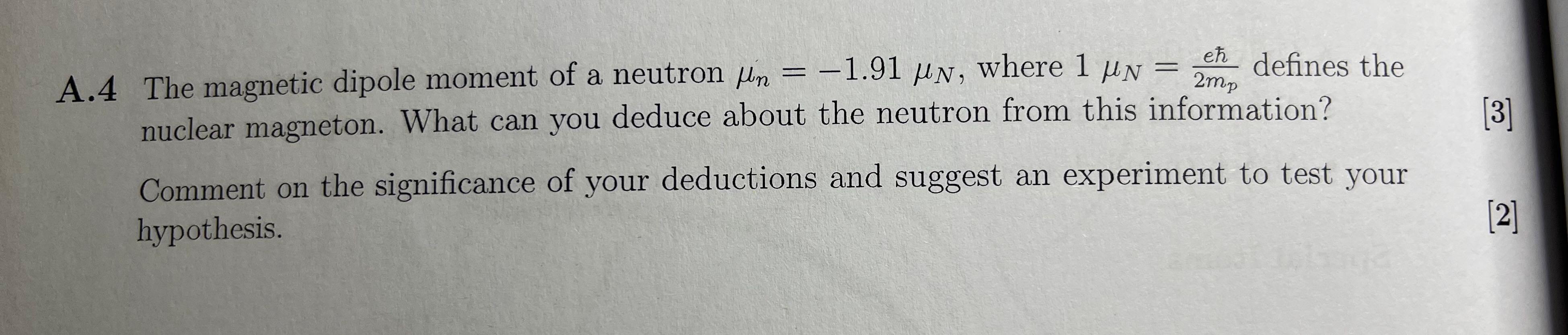 Solved .4 The magnetic dipole moment of a neutron | Chegg.com